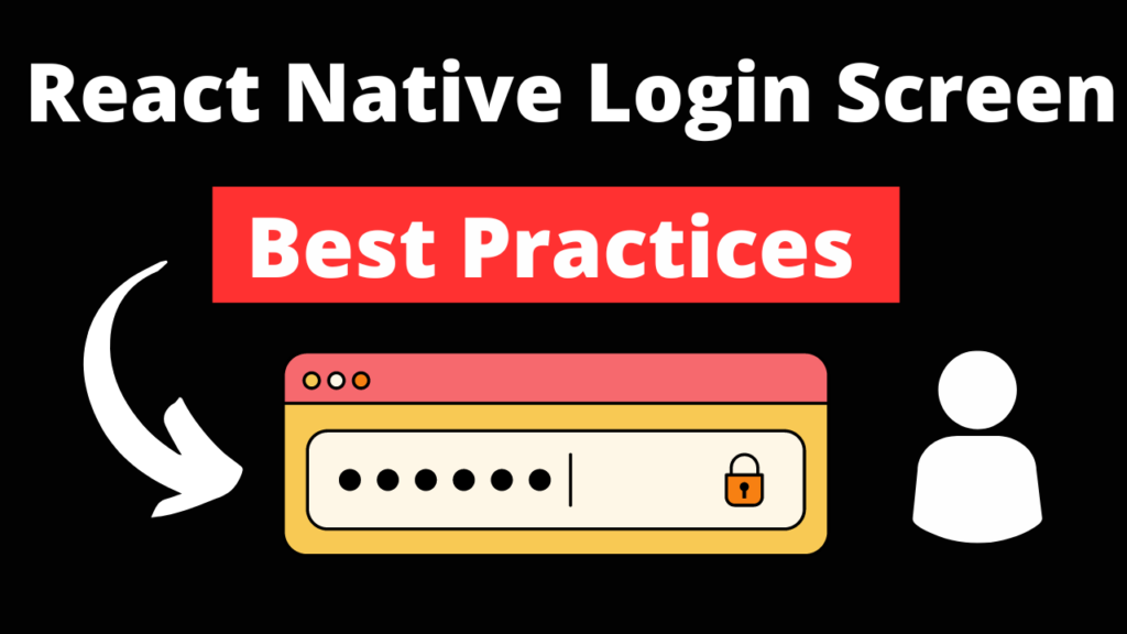 Master React Native Login Screens: Security & UX Best Practices Master React Native Login Screens: Security & UX Best Practices
